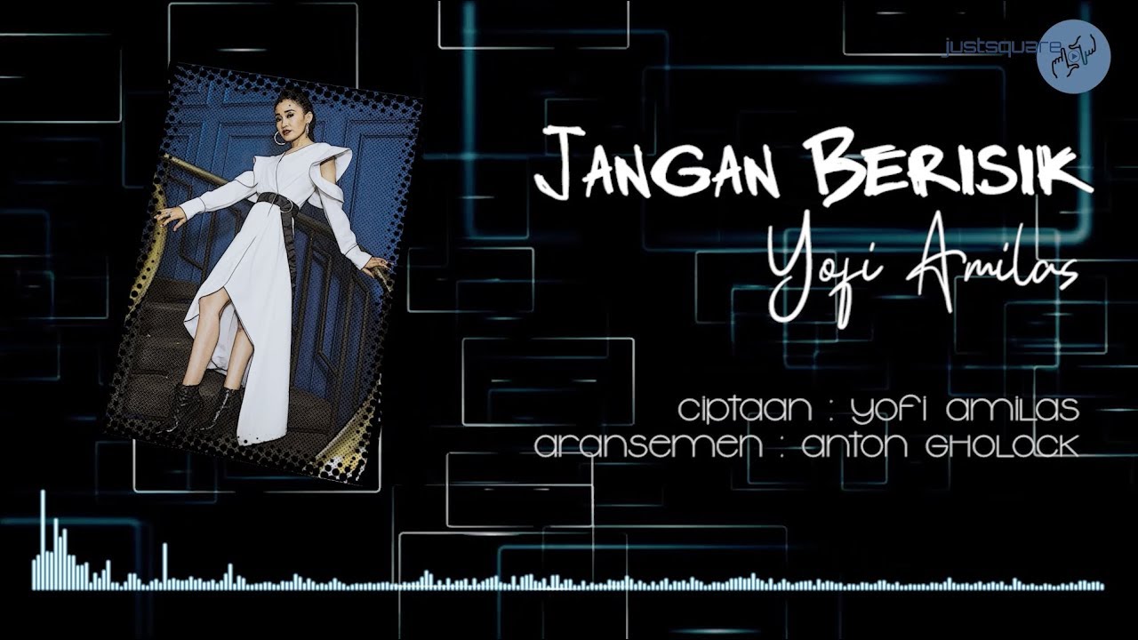 Yofi Amilas KDI - Jangan Berisik [Official Lyric Video JUSTSQUARE ...