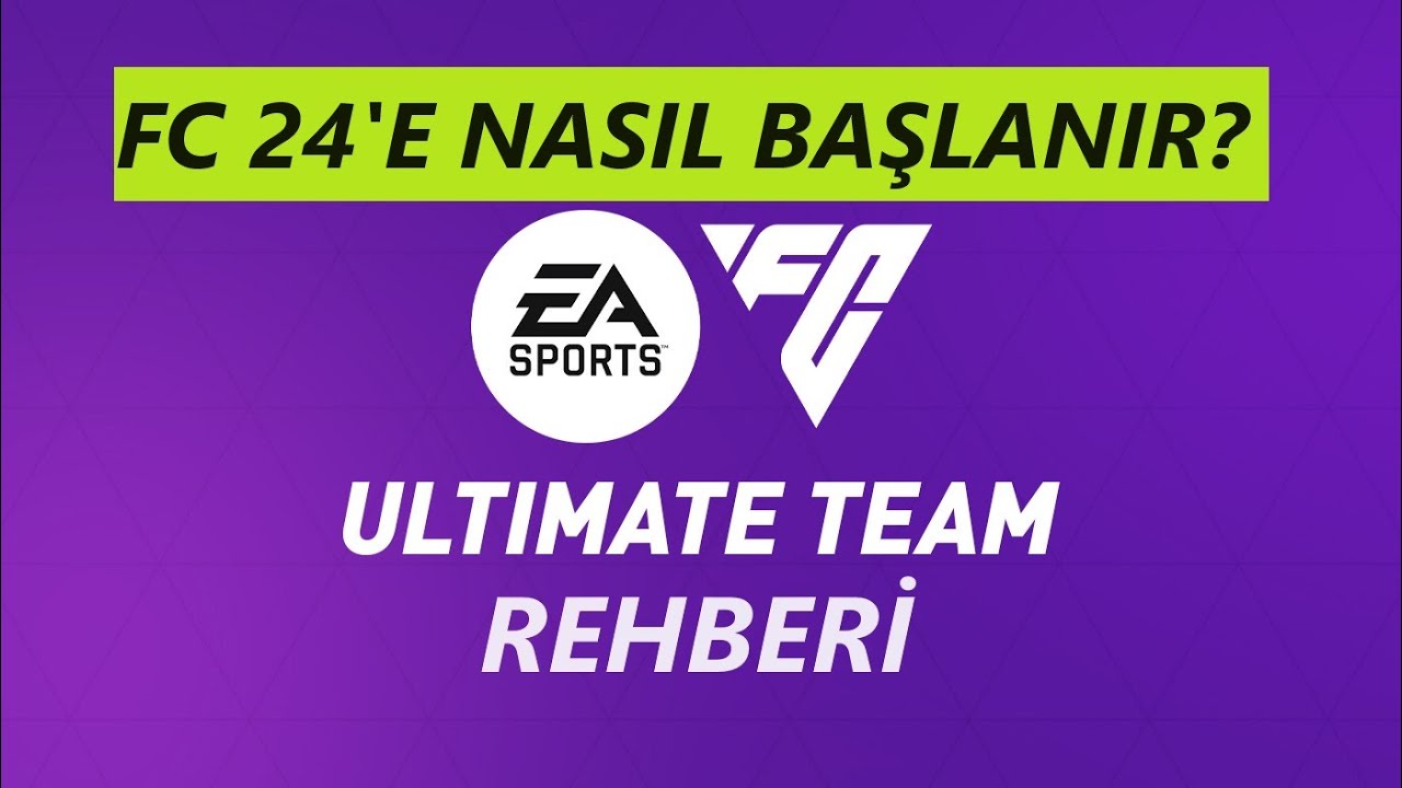EA FC (FIFA) 24'E NASIL BAŞLANIR? ULTIMATE TEAM REHBERİ - YouTube