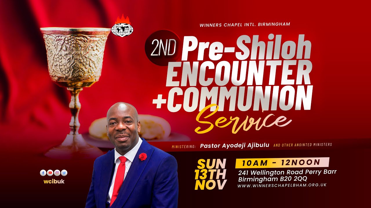 SECOND PRE-SHILOH ENCOUNTER & COMMUNION SERVICE | 13TH NOVEMBER 2022 ...