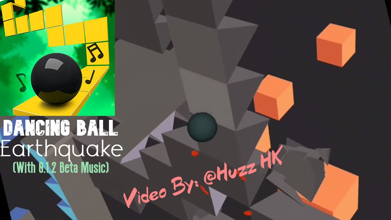 Dancing Ball | Earthquake w/ Lava 0.1.2 Beta Music - YouTube