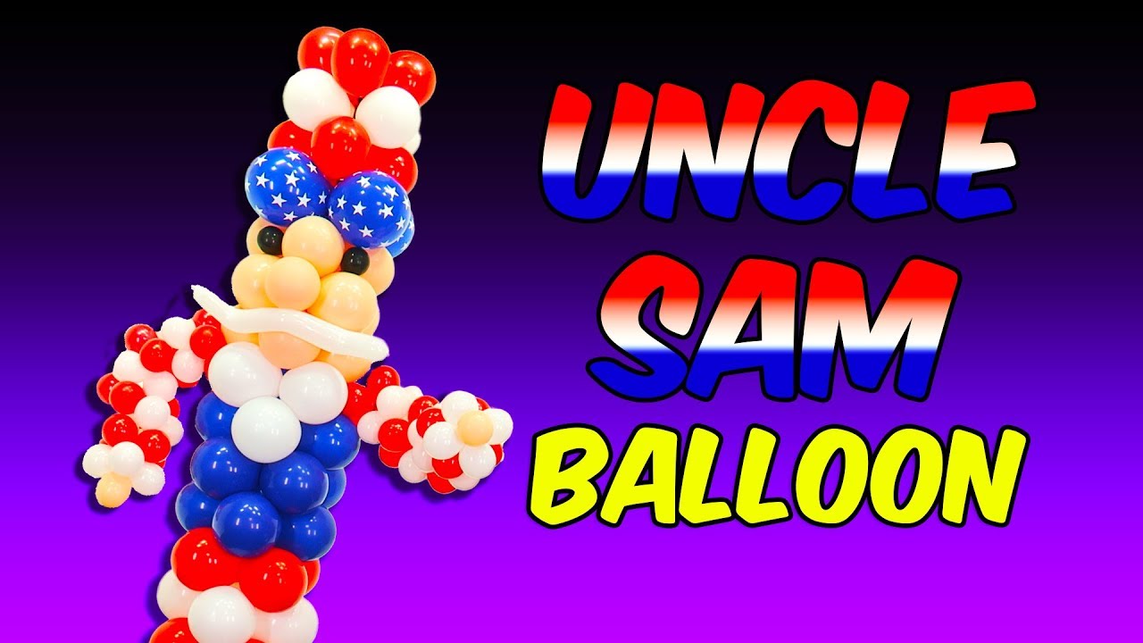 Uncle Sam Balloon DIY Tutorial - YouTube