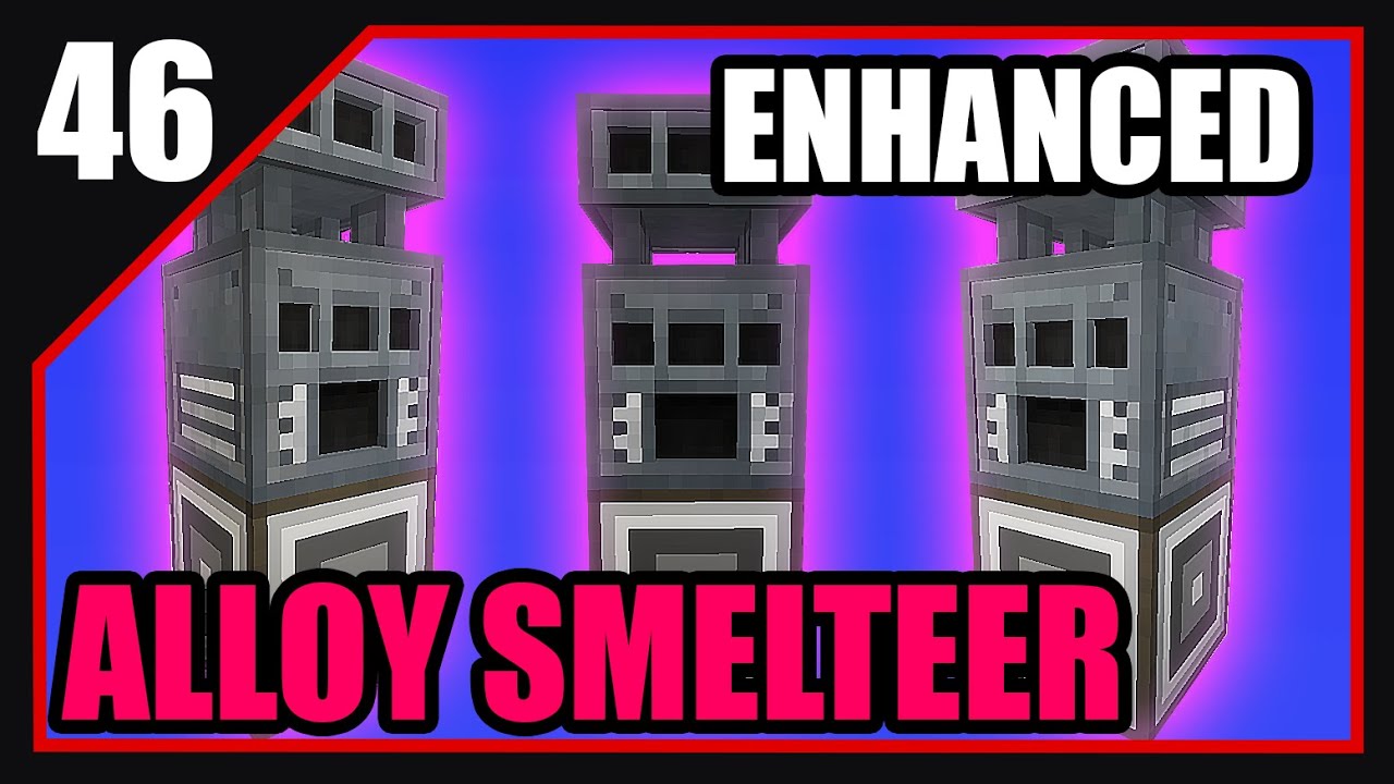 🔥 ENHANCED ALLOY SMELTER 🔥 / Ep.46 / Project Ozone 3: Kappa Mode - YouTube