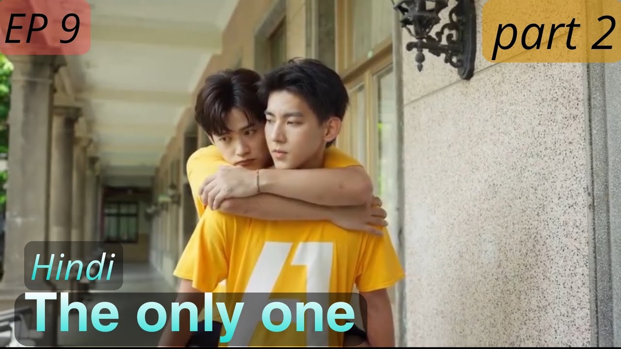 The Only One BL Serial: Episode 9 part 2 | Hindi Explanation. - YouTube
