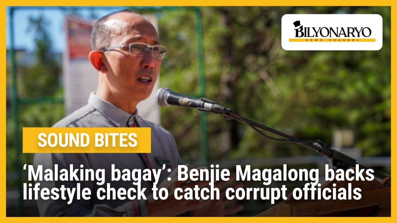 ‘Malaking bagay’: Benjie Magalong backs lifestyle check to catch ...