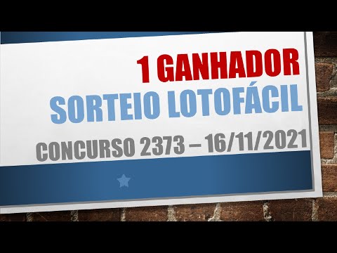 1 GANHADOR | RESULTADO LOTOFACIL 16/11/2021 CONCURSO 2373
