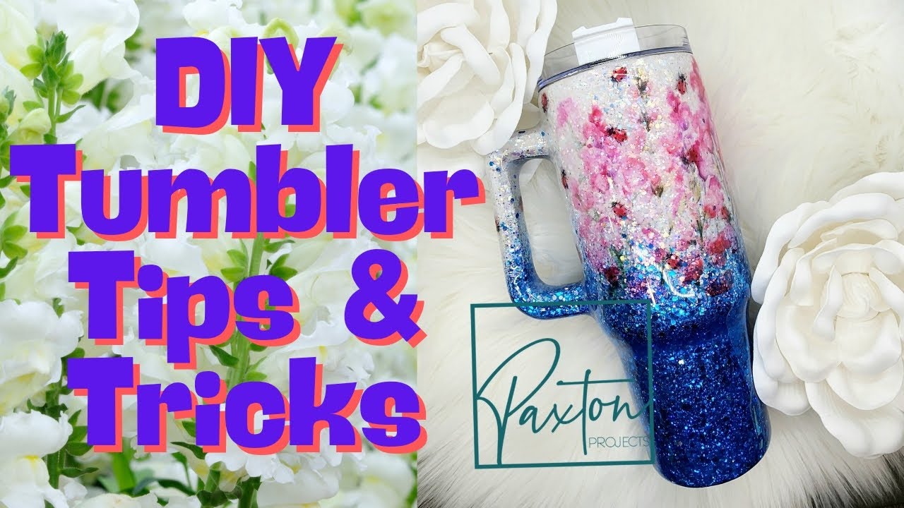 Tumbler DIY Tips You NEED to Know - YouTube