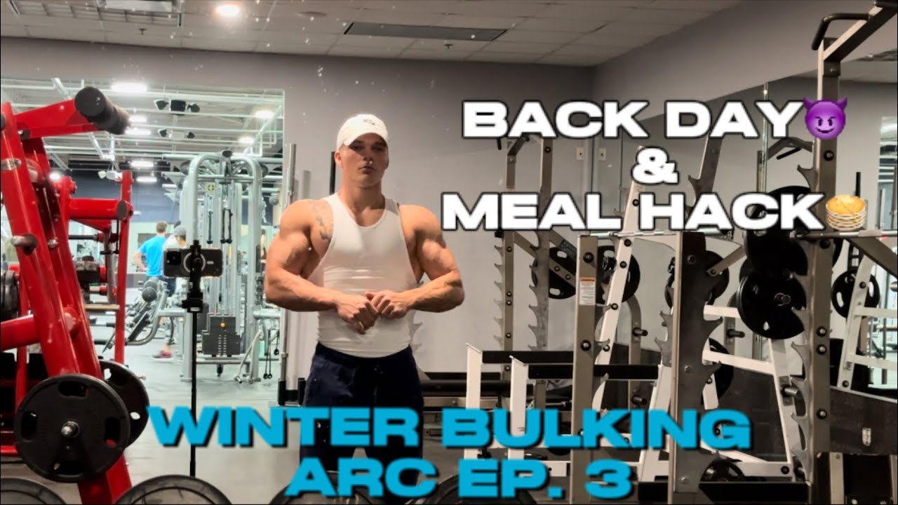 THE WINTER BULKING ARC | BACK DAY | POST WORKOUT MEAL - YouTube