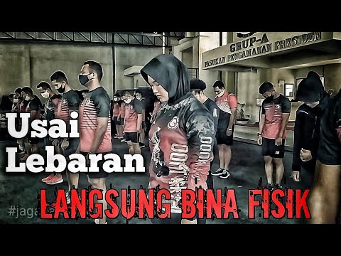 HABIS LEBARAN LANGSUNG BINA FISIK, SEMANGAT
