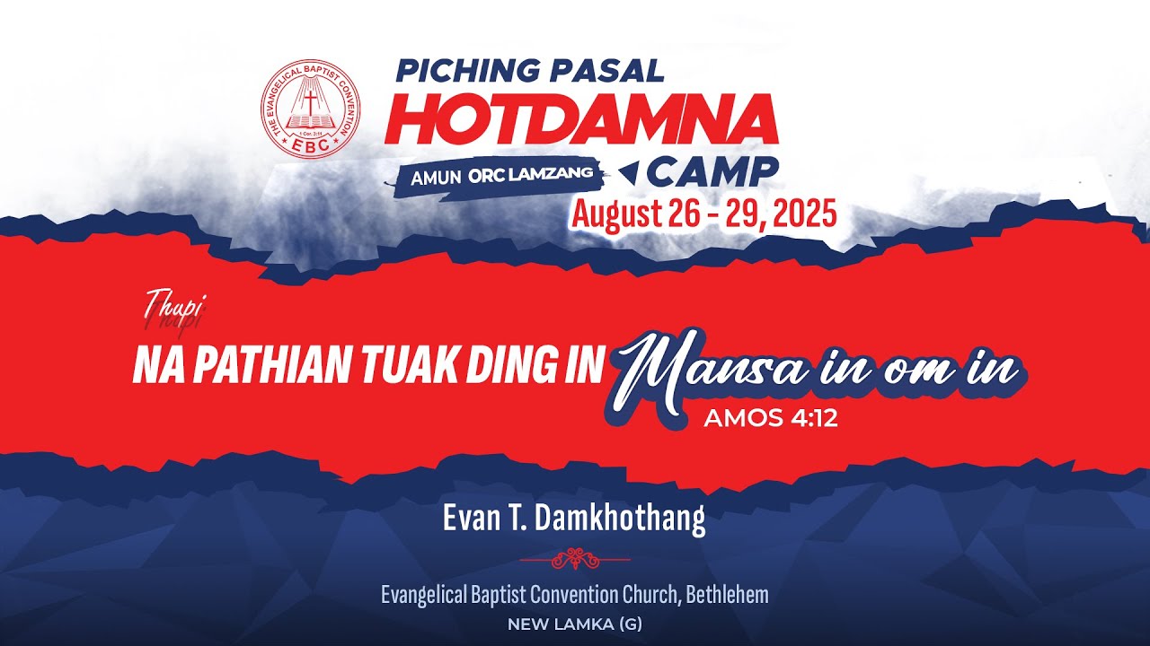 4. Piching Pasal Hotdamna Camp / Evan T. Damkhothang - YouTube