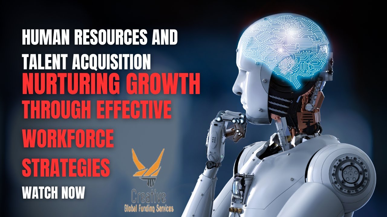 Human Resources and Talent Acquisition: Nurturing Growth Through ...
