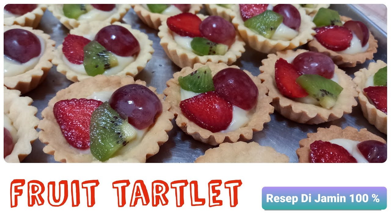 Resep dan Cara Membuat Pie Buah / Tart Buah | Mini Fruit Tartlets ...