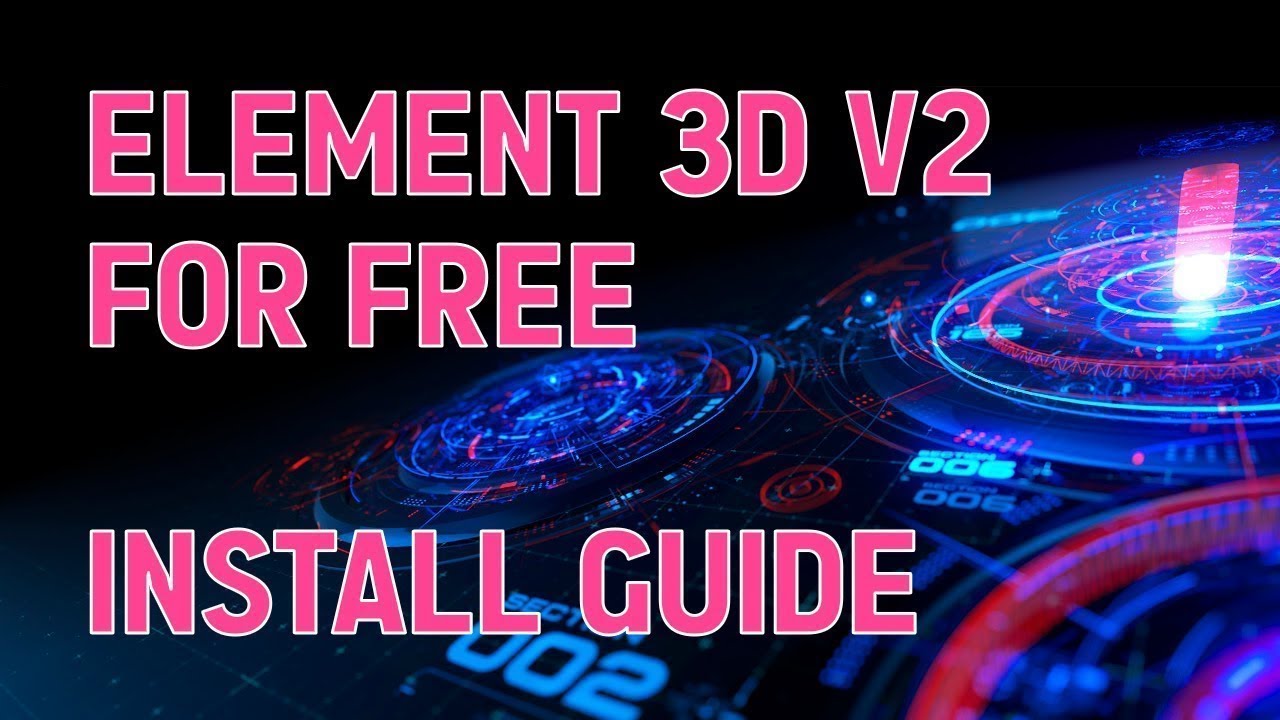 Download & Install Element 3D v2.2.6 Full For After effects 2019, 2020, 2021,2022 | Windows ...
