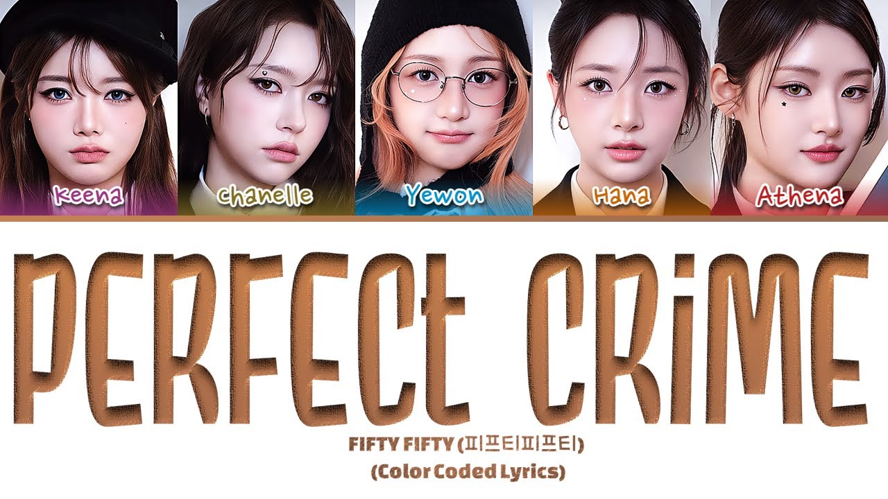 FIFTY FIFTY (피프티피프티) 'Perfect Crime' (Color Coded Lyrics) - YouTube