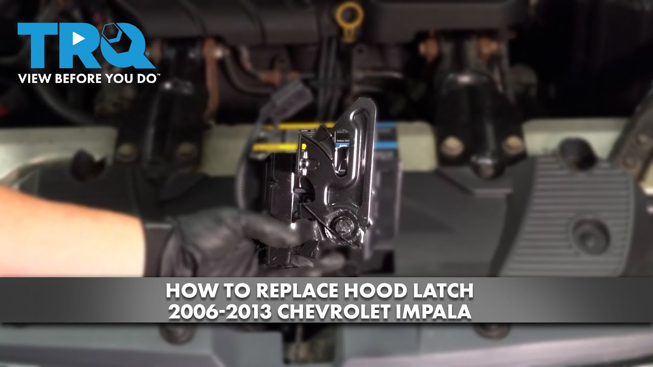 How to Replace Hood Latch 2006-2013 Chevrolet Impala - YouTube