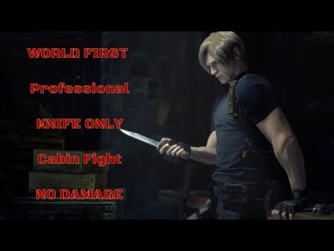 WORLD'S FIRST / Re4 Remake Cabin Fight Pro / Knife Only No Damage ...