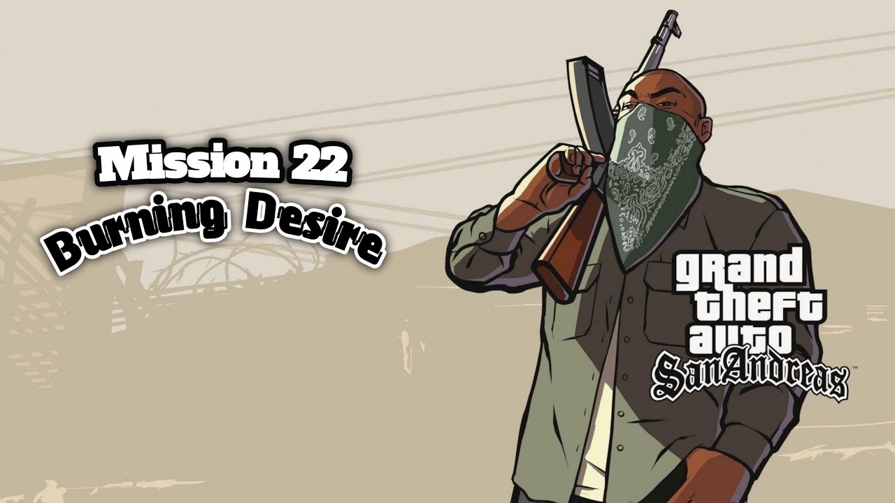 Mission #22 | GTA San Andreas - How to Easily Complete the mission ...