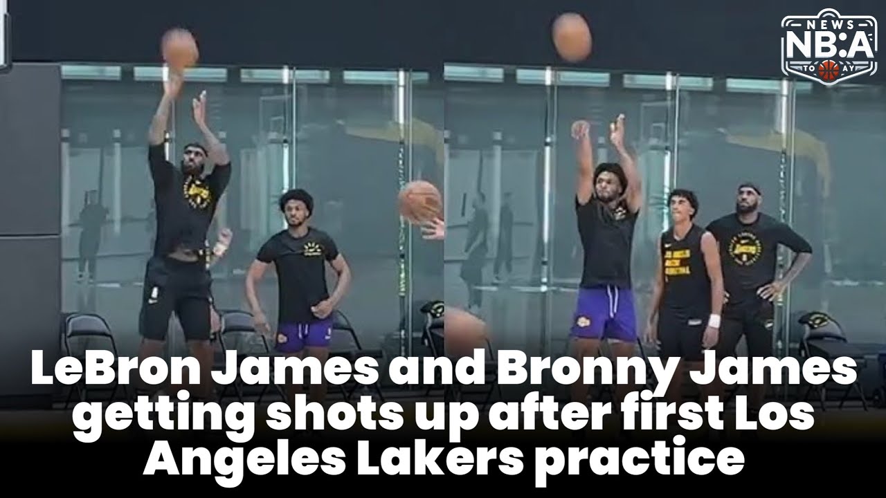 LeBron James and Bronny James getting shots up after first Los Angeles ...