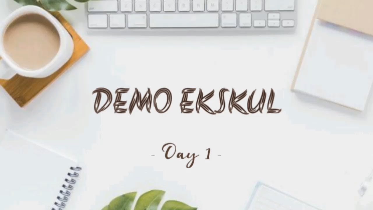 DEMO ESKUL DAY 1 - YouTube