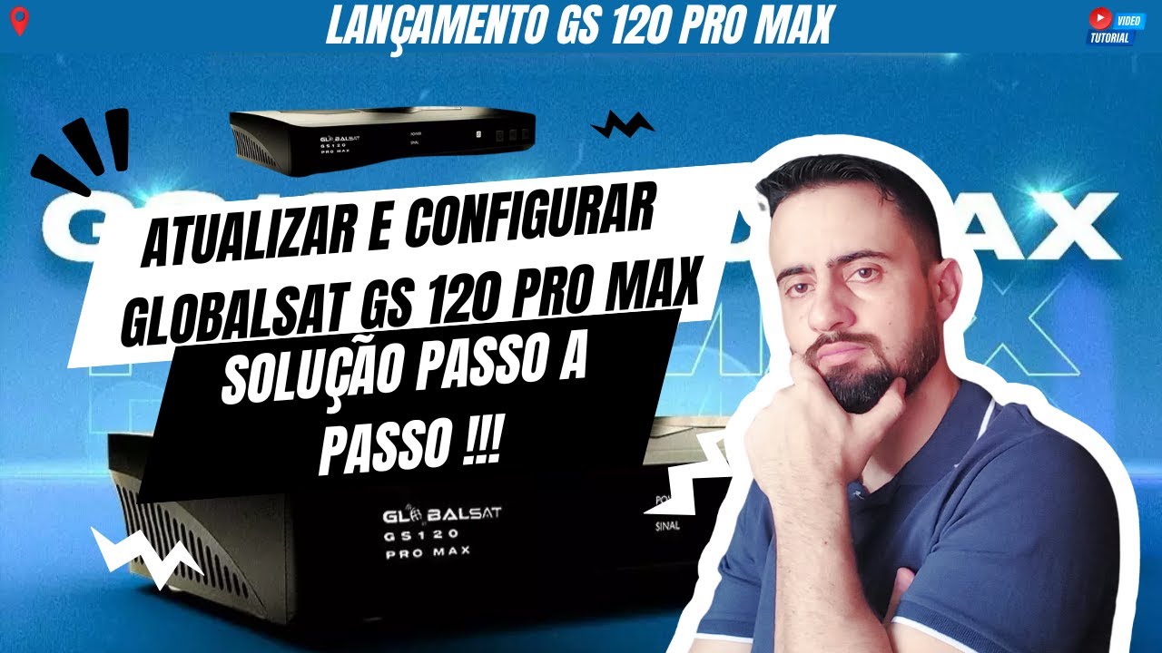 Atualizando e Configurando Globalsat GS 120 Pro Max (PASSO A PASSO ...