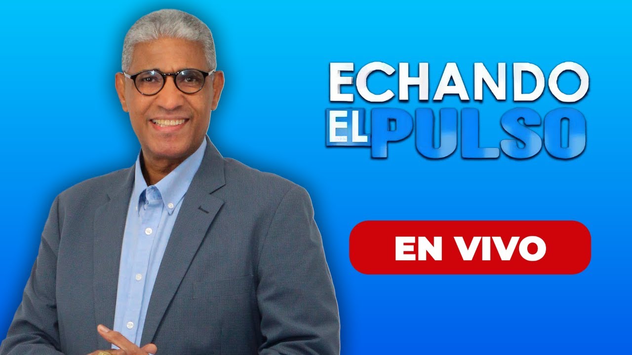 🔴 EN VIVO: ECHANDO EL PULSO - YouTube