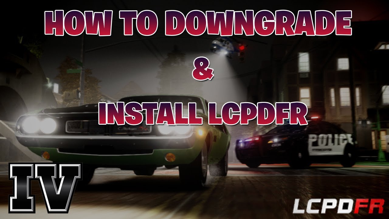 How To Downgrade GTA IV And Install LCPDFR (2025) - YouTube