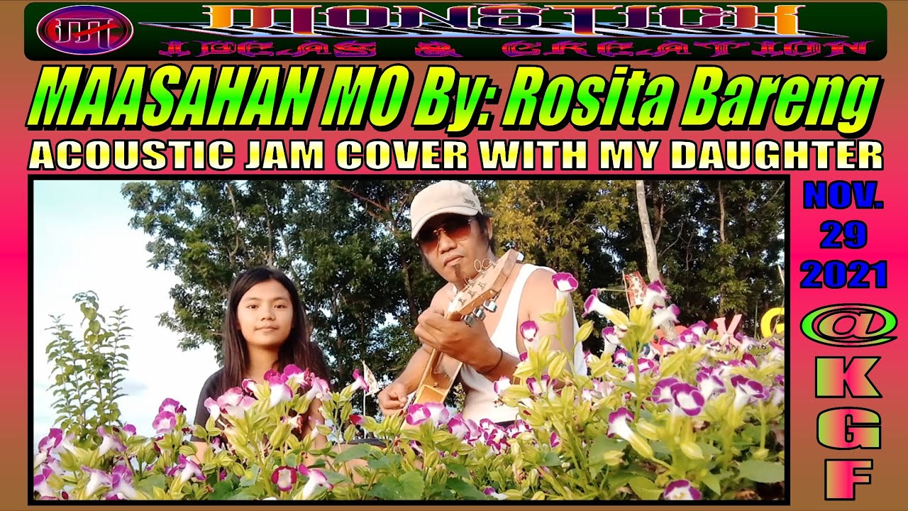Maasahan mo by:Rosita Bareng Acoustic Jam cover with my Daughter Nov 29 ...