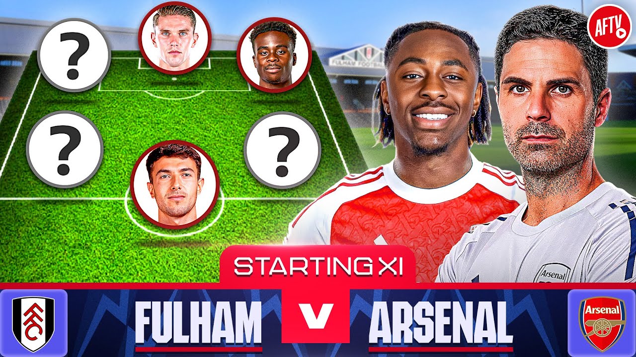 Starting XI Live | Fulham vs Arsenal - YouTube