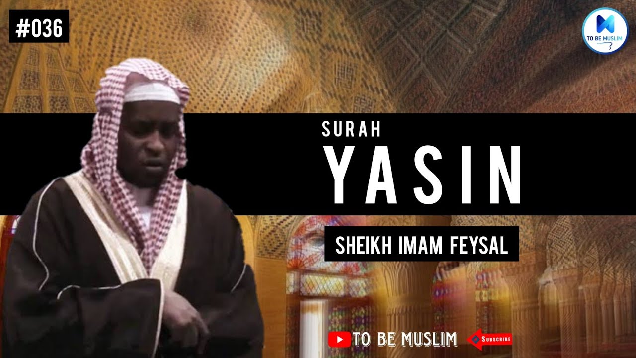 Surah Yasin | Imam Feysal | Quran Recitation | To Be Muslim - YouTube