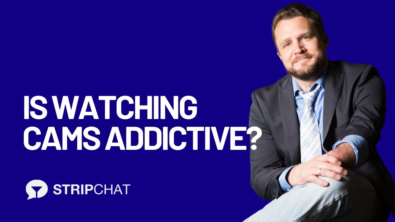 Is Watching Cams Addictive - Dr. David Ley - YouTube