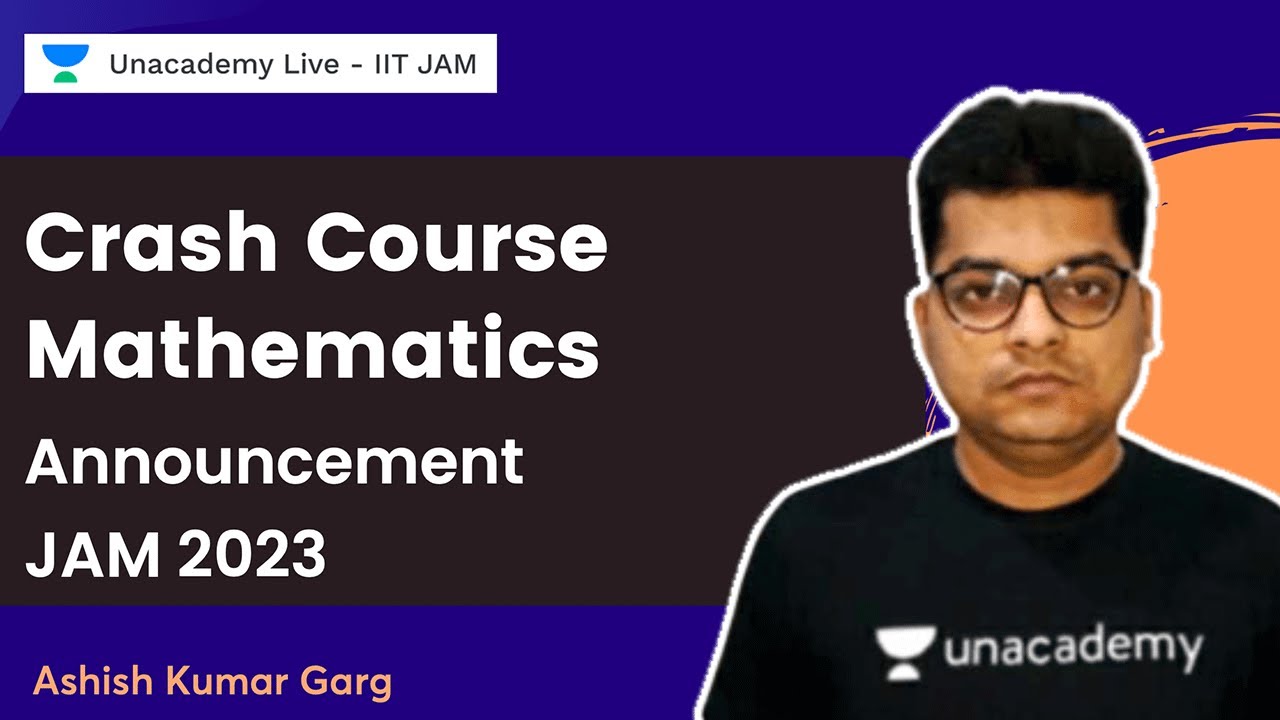 Announcement | Crash Course Mathematics | JAM 2023 | Ashish Kumar Garg ...