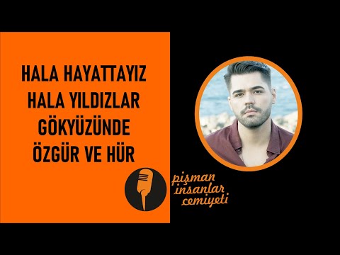 Pi Cemiyeti - Hala yıldızlar gökyüzünde özgür ve hür. -Emir Can İğrek