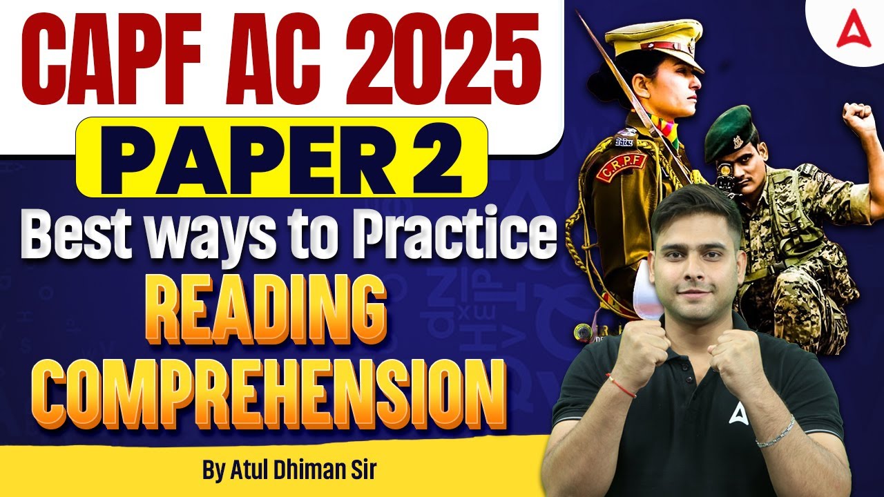 CAPF AC PAPER 2 | Best ways to Practice Reading Comprehension | By Atul ...