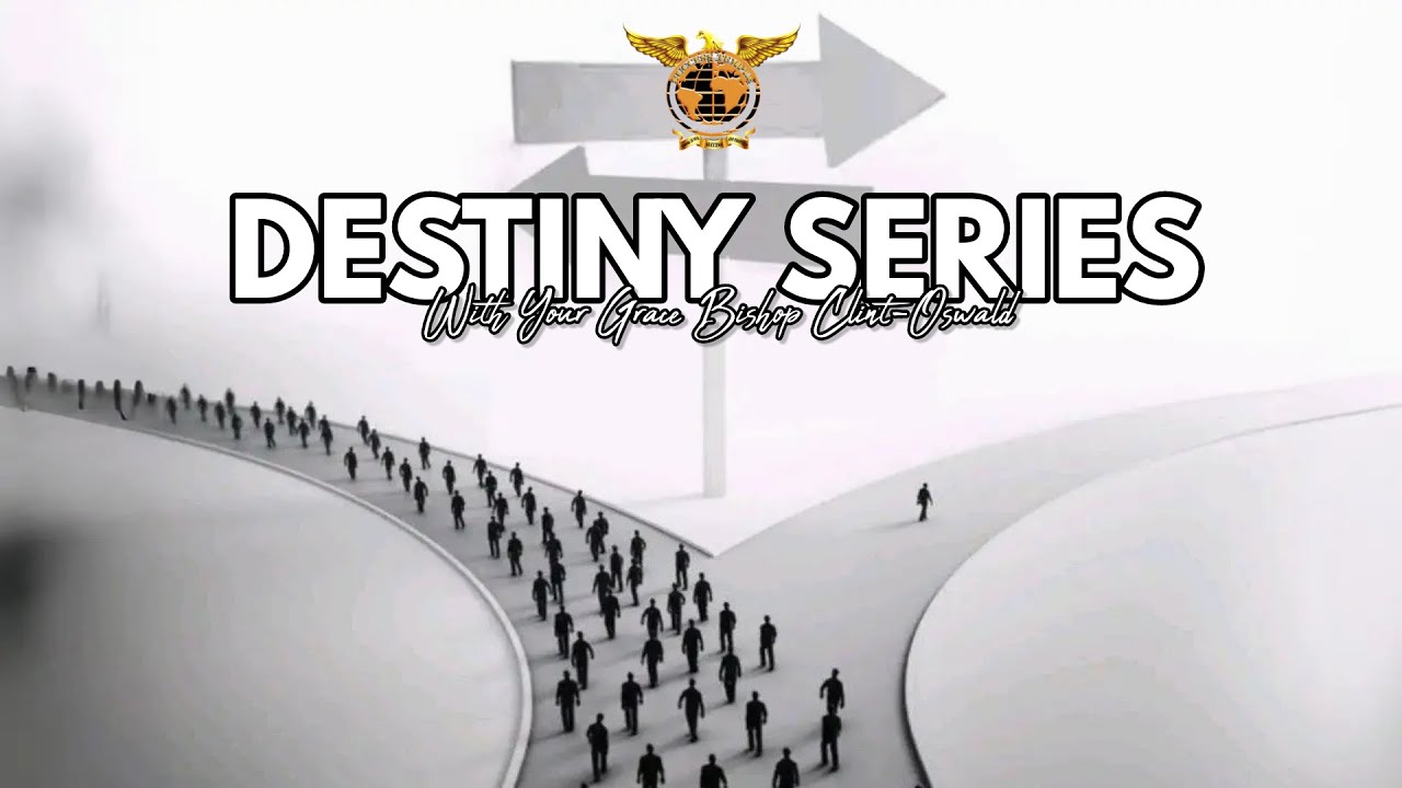 Destiny and Jesus Christ | Bishop Clint-Oswald - YouTube