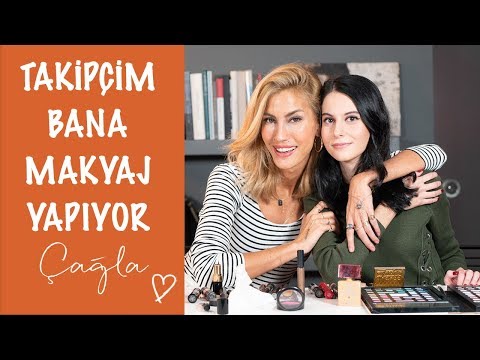 Çağla | Takipçim Bana Makyaj Yapıyor | Güzellik-Bakım