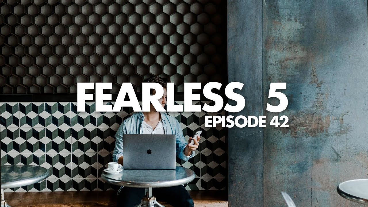 Fearless 5: Episode 42 - YouTube