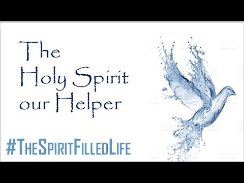 The Holy Spirit Our Helper - YouTube
