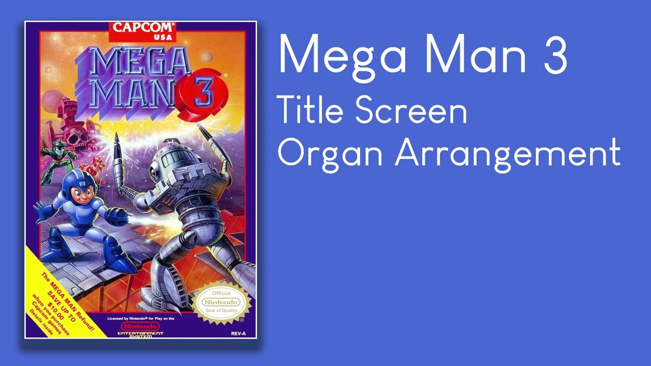 Mega Man 3 (NES) - Title Screen - Organ Arrangement - VGM - YouTube