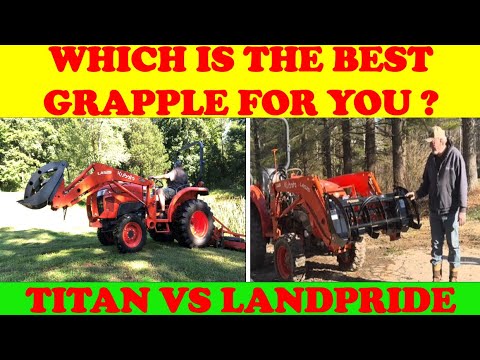 Best Tractor Grapples For Compact Tractors Titan Versus Landpride ...