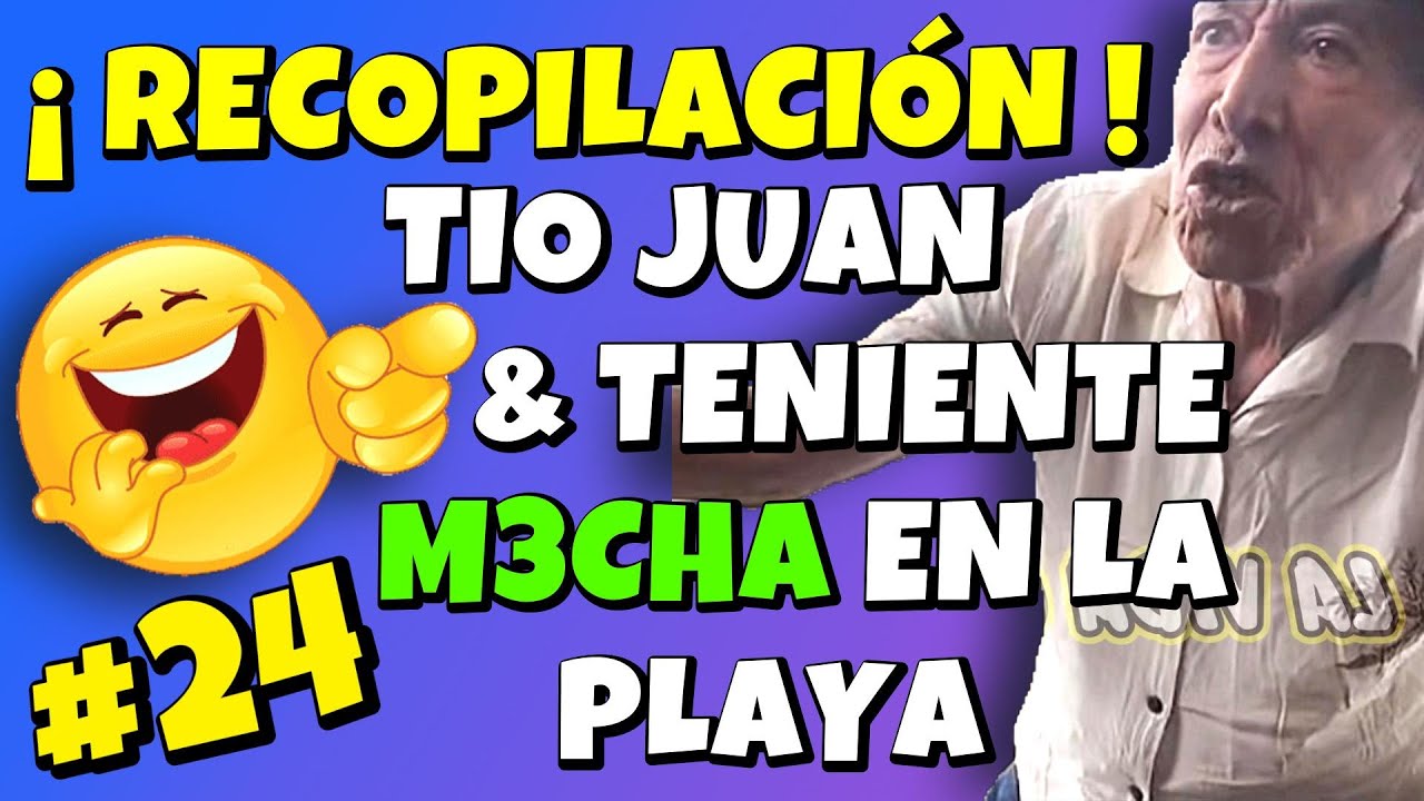 ️#24 RECOPILACIÓN😎TÍO JUAN Y TENIENTE M3CHA EN LA PLAYA🤣EL PAYASO ...