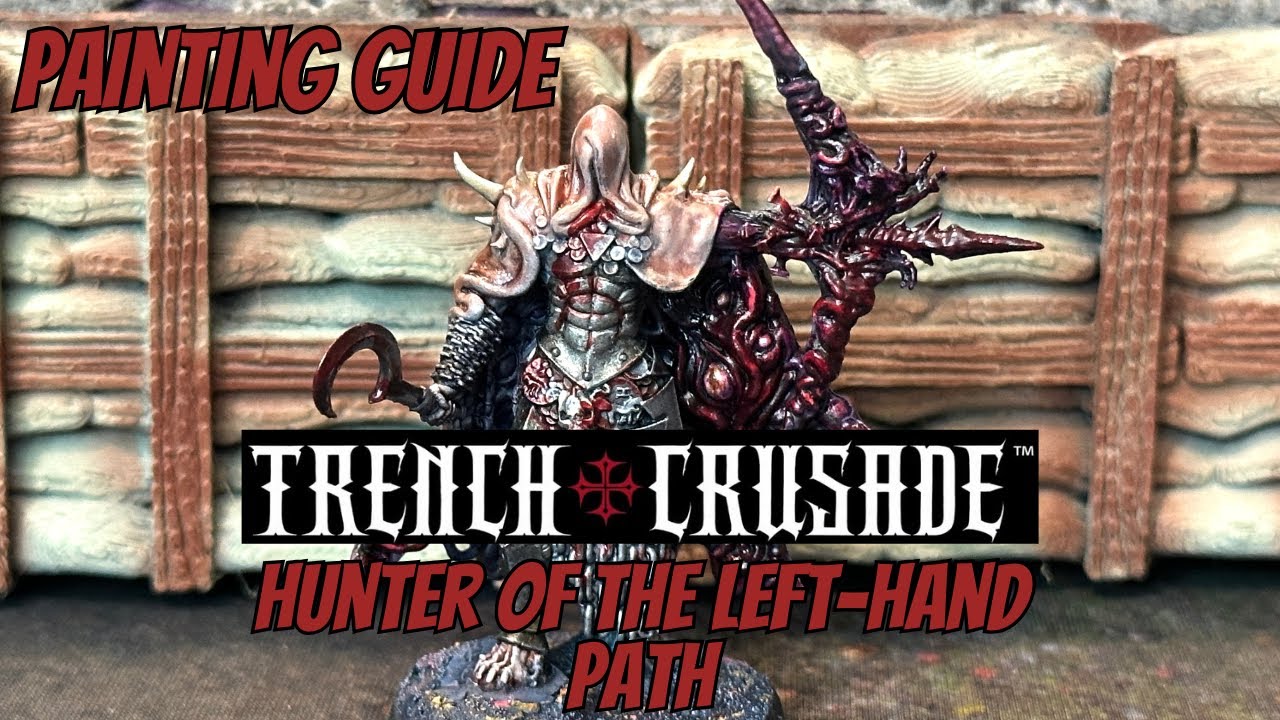 Hunter of the Left-Hand Path Painting Guide | Trench Crusade - YouTube