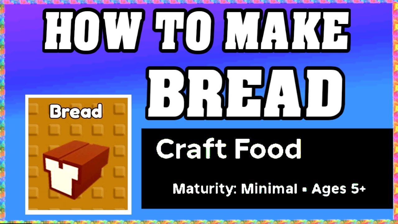 How To Make BREAD in CRAFT FOOD ROBLOX [Unlock New Recipe] [walkthrough ...