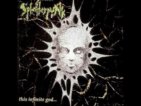 Splatterpunk - This Infinite God... (1992) - YouTube