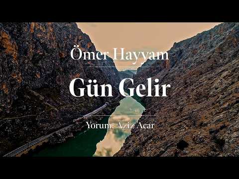 Ömer Hayyam - Gün Gelir