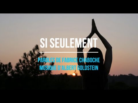 Si seulement (F. Chaboche & A. Goldstein) - YouTube