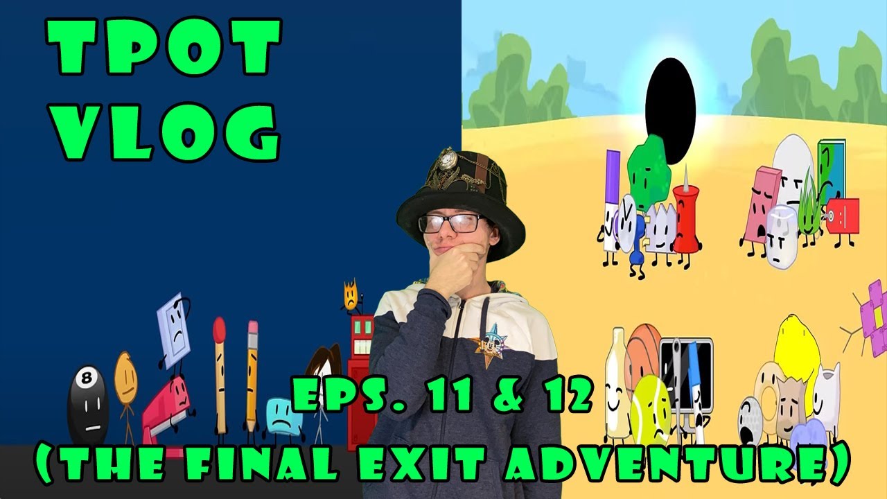 Battle for Dream Island: TPOT Vlog - Episodes 11 & 12 (The Final EXIT ...