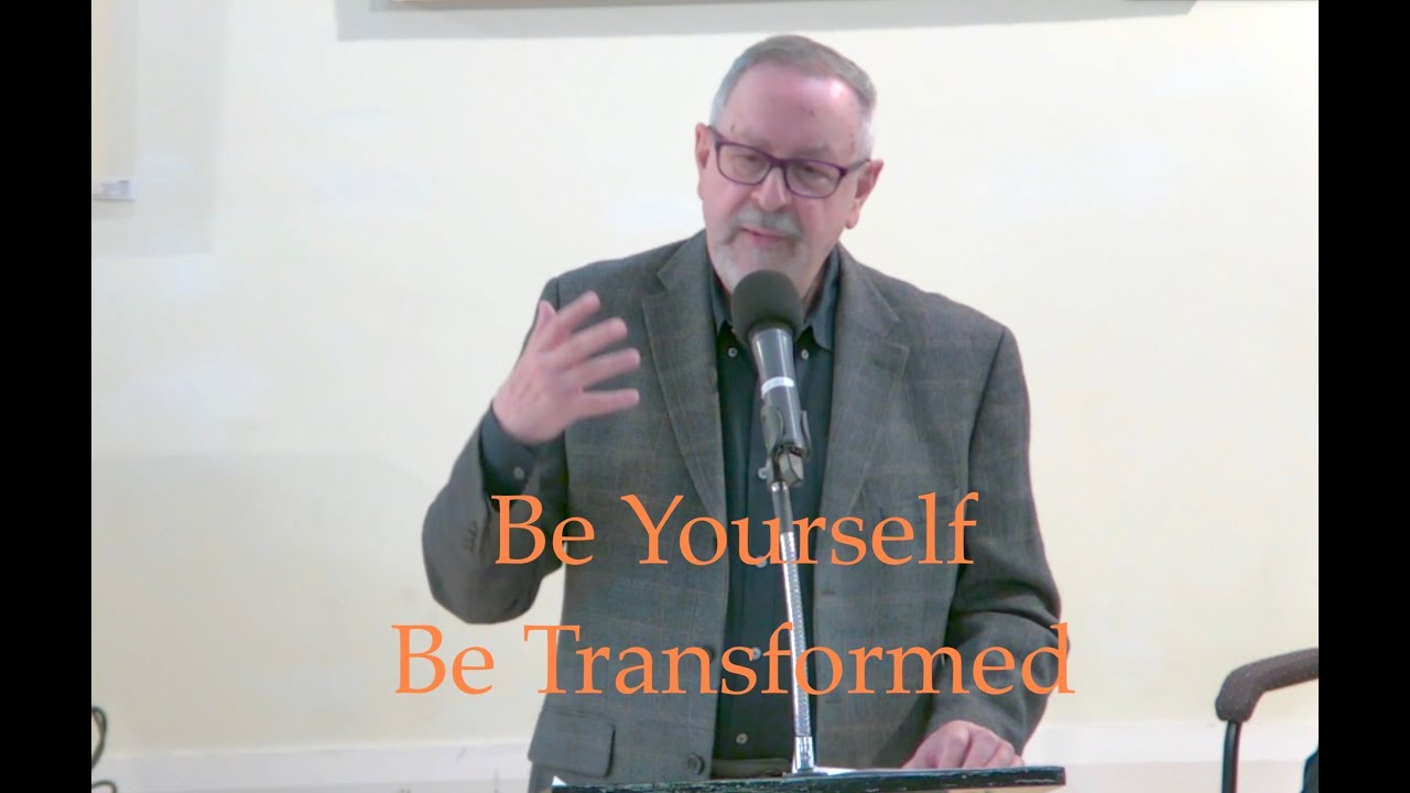 2024 04 21 Rev Stephen Atkinson "Be Yourself, Be Transformed" - YouTube