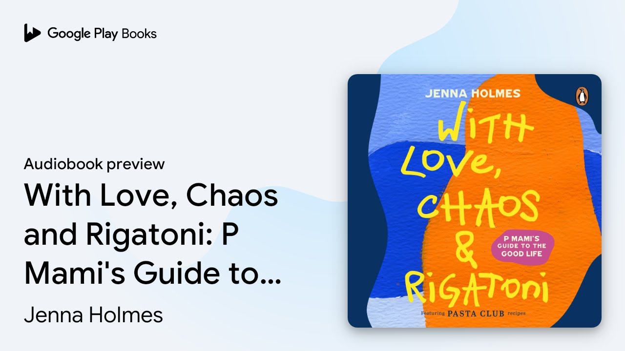 With Love, Chaos and Rigatoni: P Mami's Guide… by Jenna Holmes ...