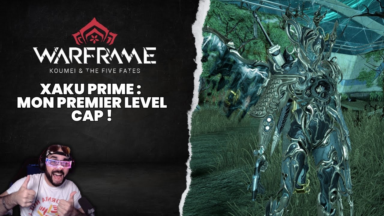 Xaku Prime : Mon premier level cap ! Trop facile. - YouTube