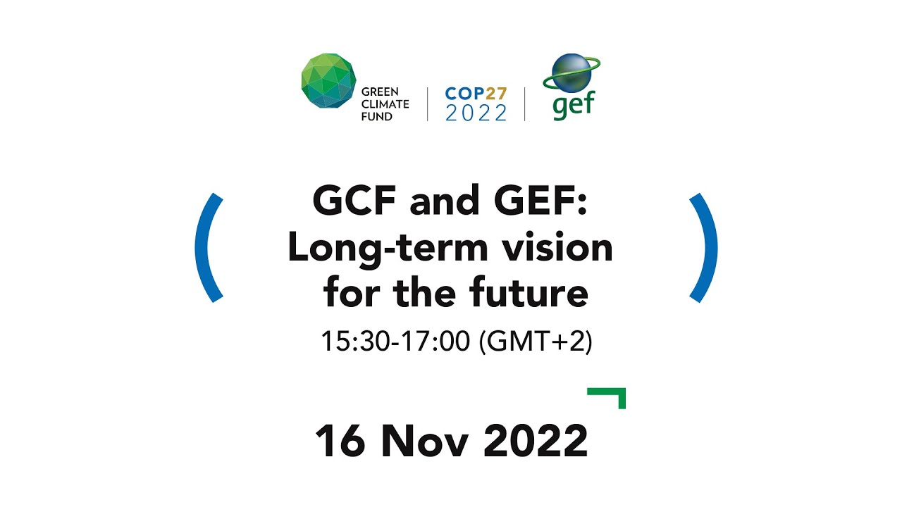 GCF and GEF – Long term vision for the future - YouTube