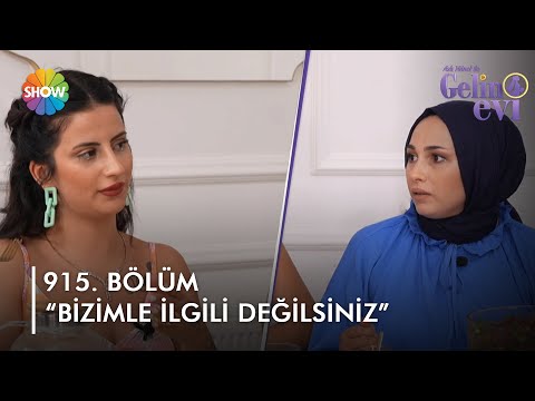 Ayçelen Gelin: Misafirperverlik göremiyorum | @gelinevi 915. Bölüm